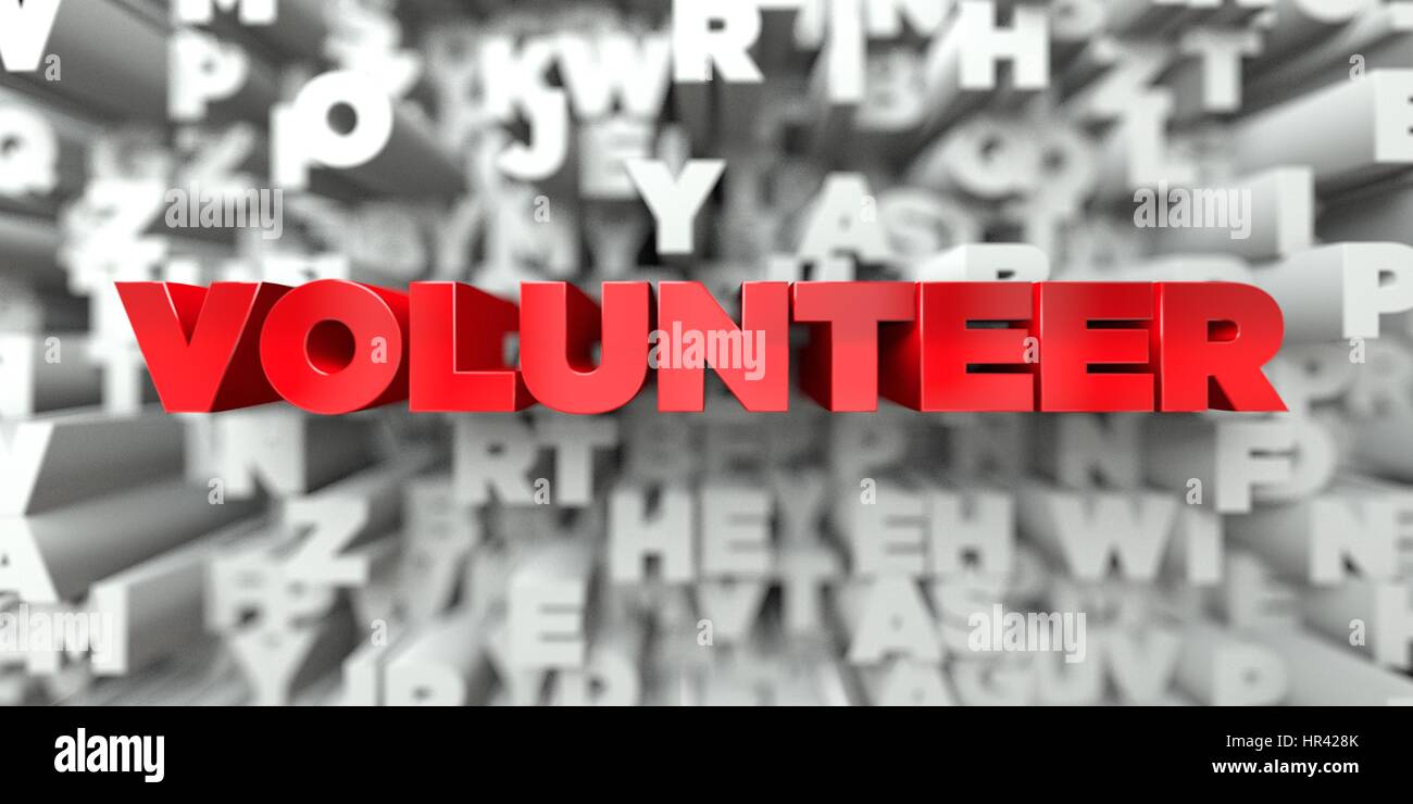 VOLUNTEER - Red text on typography background - 3D rendered royalty ...