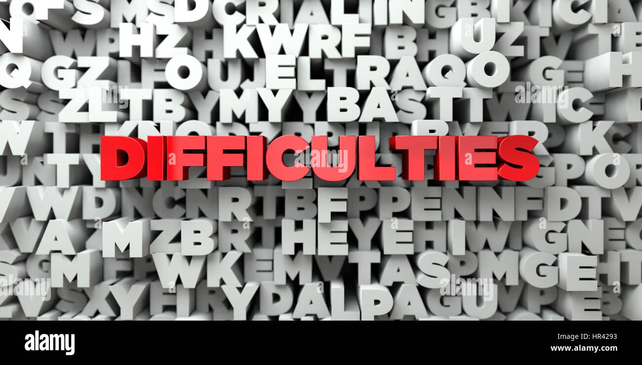 DIFFICULTIES - Red text on typography background - 3D rendered royalty ...