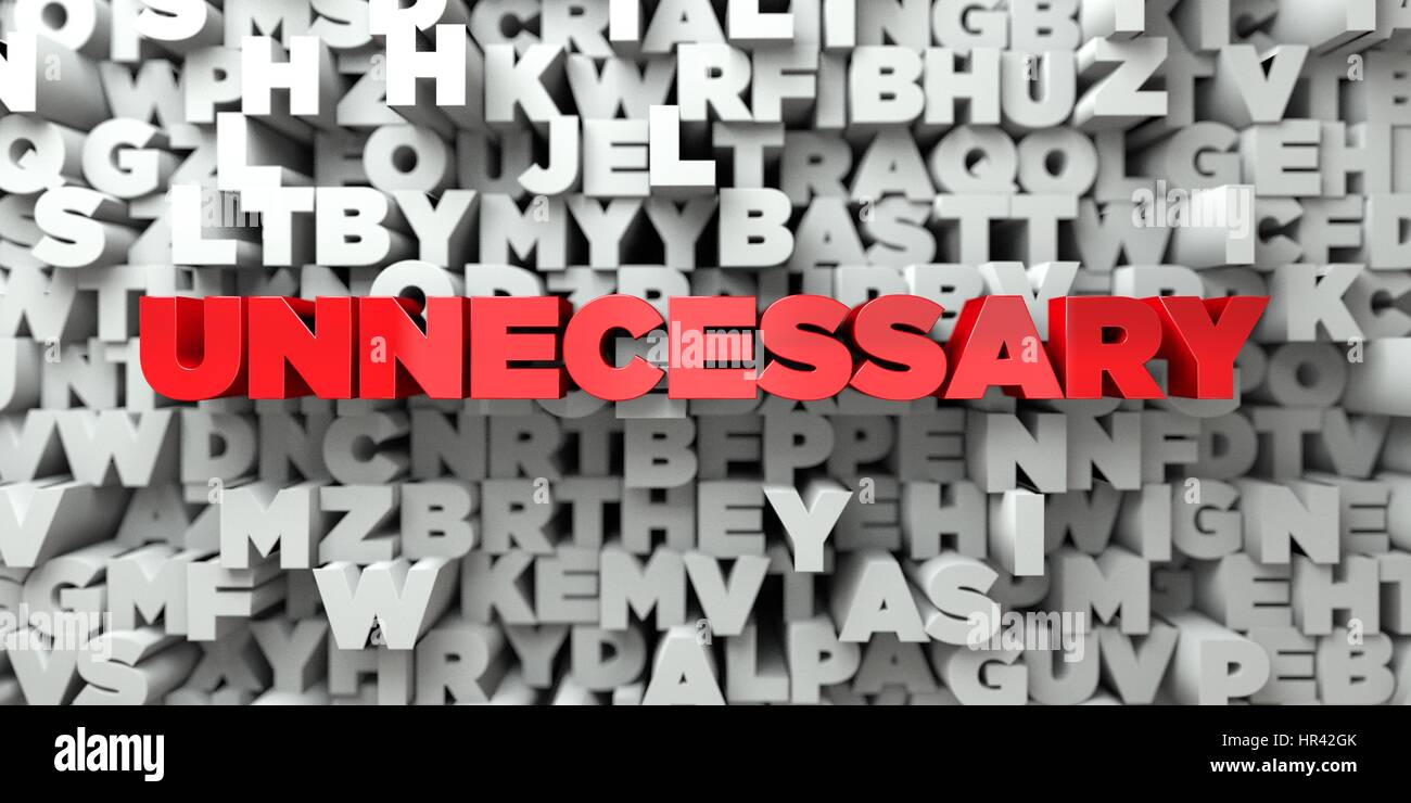 UNNECESSARY - Red text on typography background - 3D rendered royalty ...