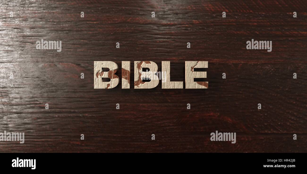 Bible - grungy wooden headline on Maple - 3D rendered royalty free ...