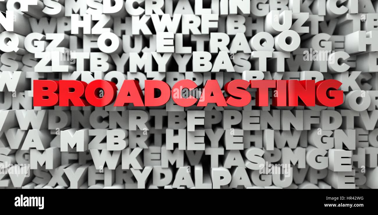 BROADCASTING - Red text on typography background - 3D rendered royalty ...