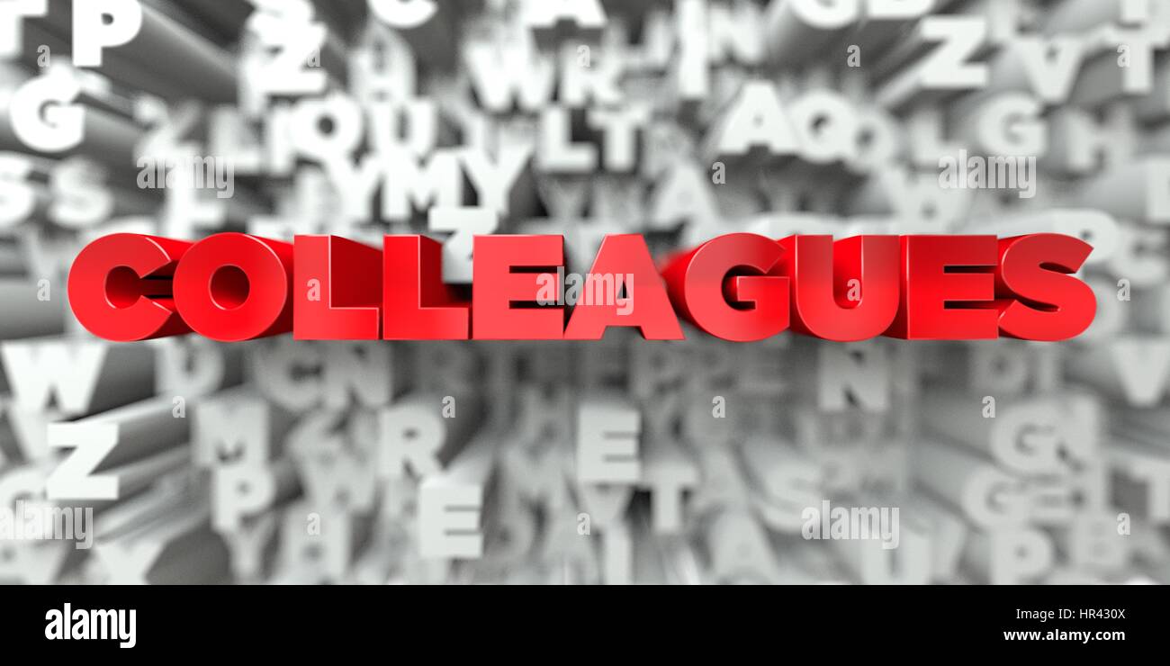 COLLEAGUES - Red text on typography background - 3D rendered royalty ...