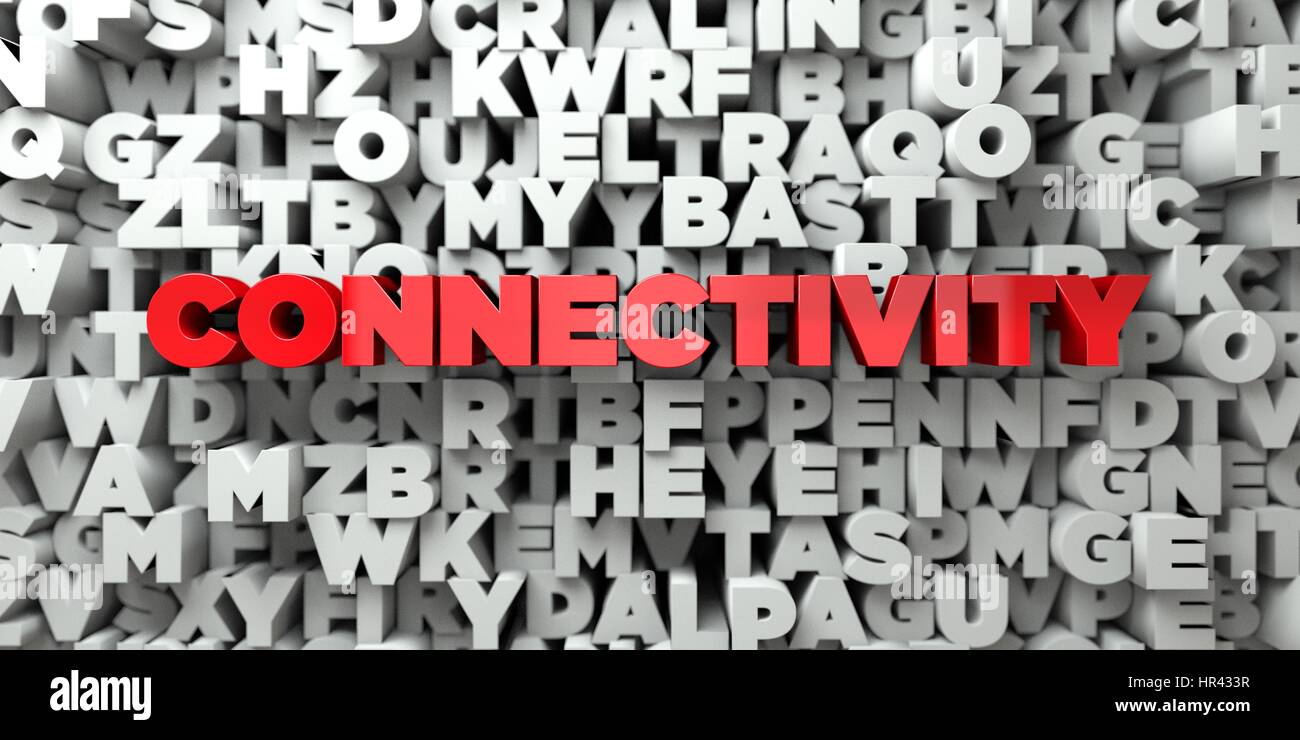 CONNECTIVITY - Red text on typography background - 3D rendered royalty ...