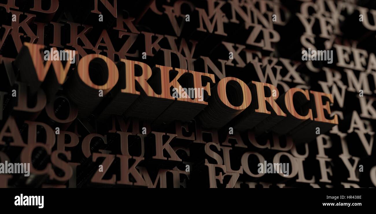 Workforce - Wooden 3D rendered letters/message. Can be used for an ...