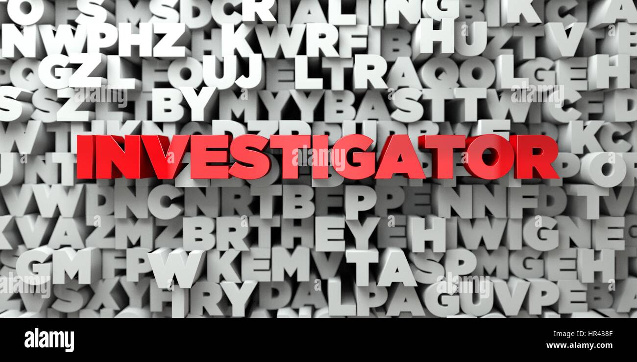 INVESTIGATOR - Red text on typography background - 3D rendered royalty ...