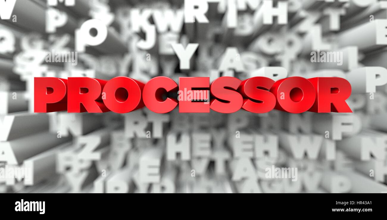 PROCESSOR - Red text on typography background - 3D rendered royalty ...
