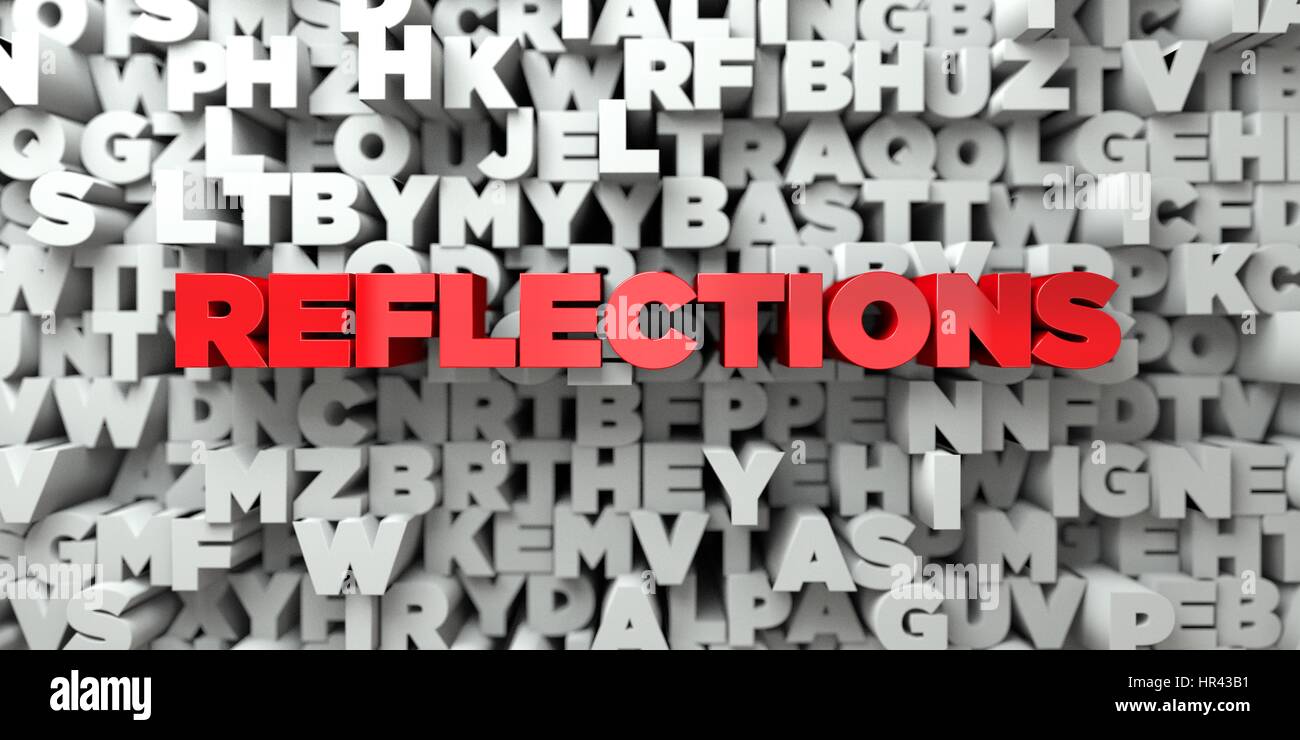 REFLECTIONS - Red text on typography background - 3D rendered royalty ...