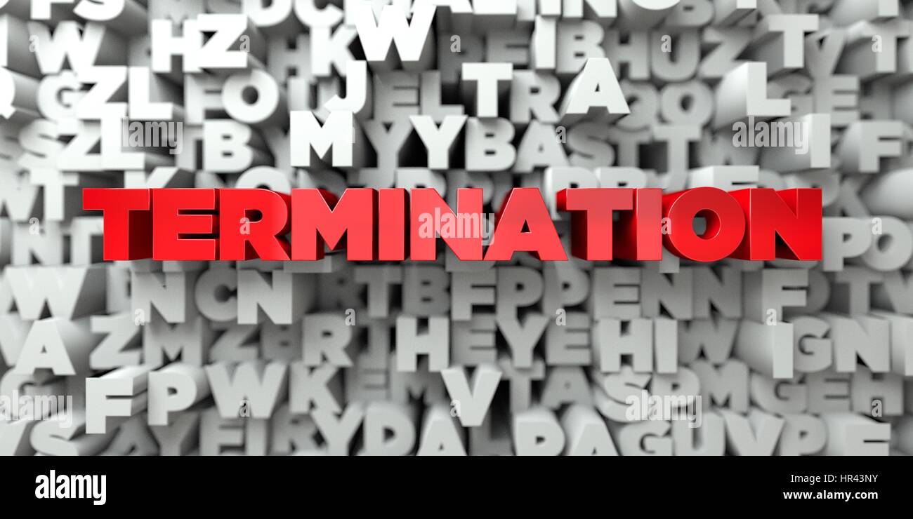 TERMINATION - Red text on typography background - 3D rendered royalty ...