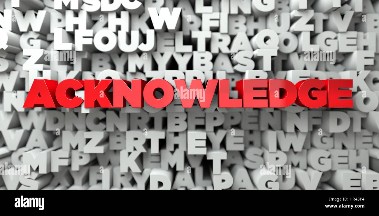 ACKNOWLEDGE - Red text on typography background - 3D rendered royalty ...