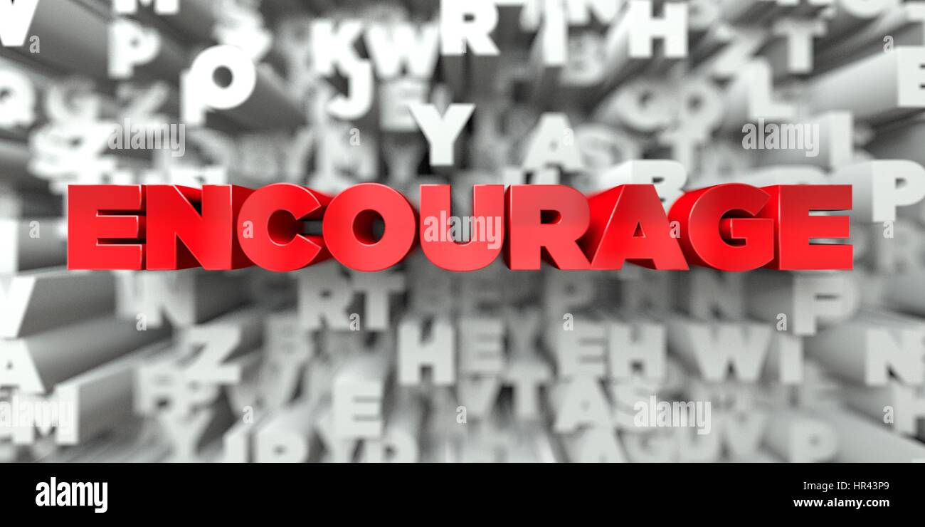 ENCOURAGE - Red text on typography background - 3D rendered royalty ...