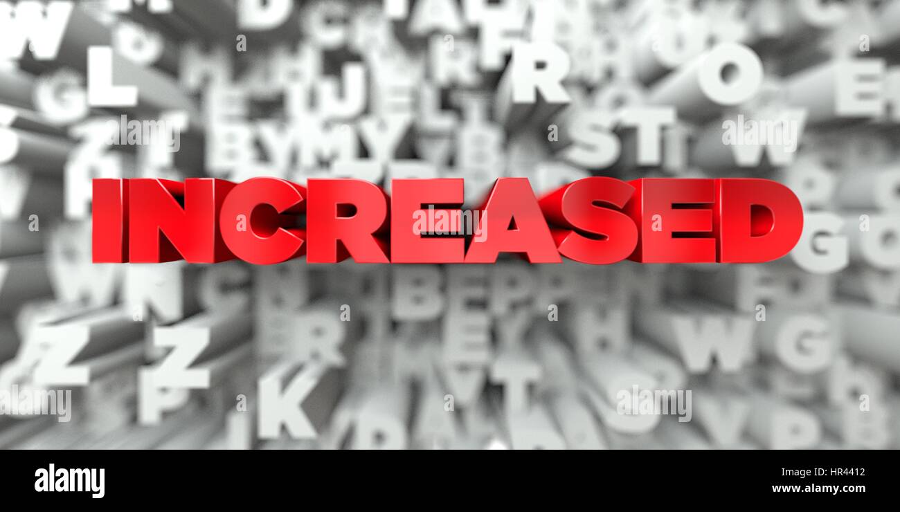 INCREASED - Red text on typography background - 3D rendered royalty ...