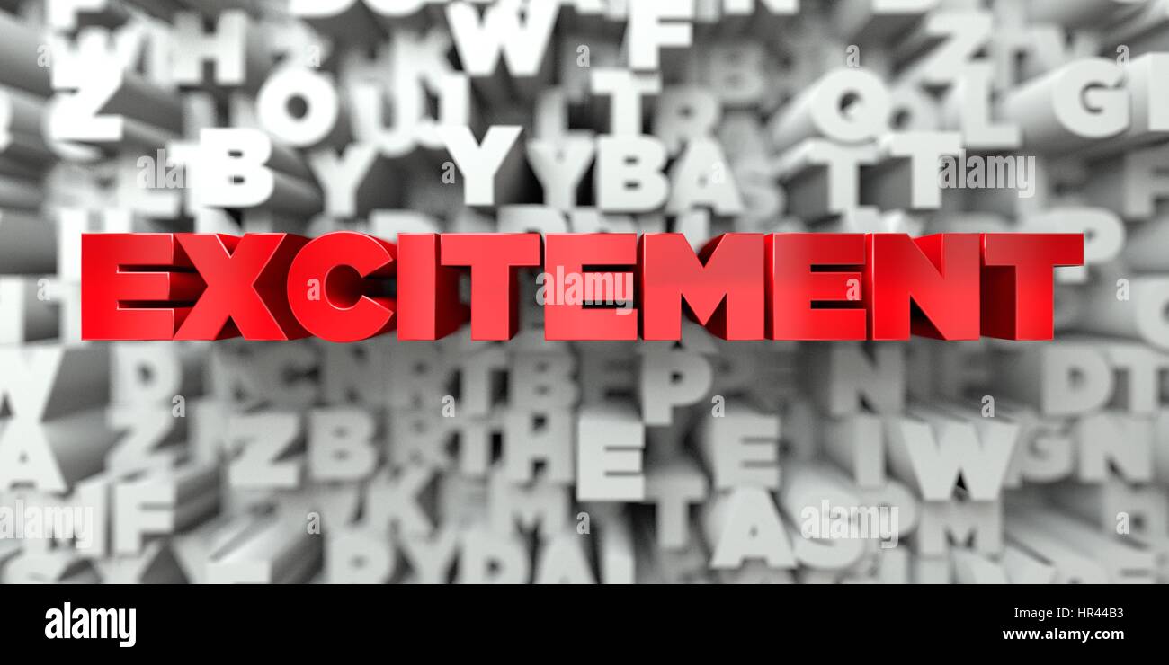 EXCITEMENT - Red text on typography background - 3D rendered royalty ...