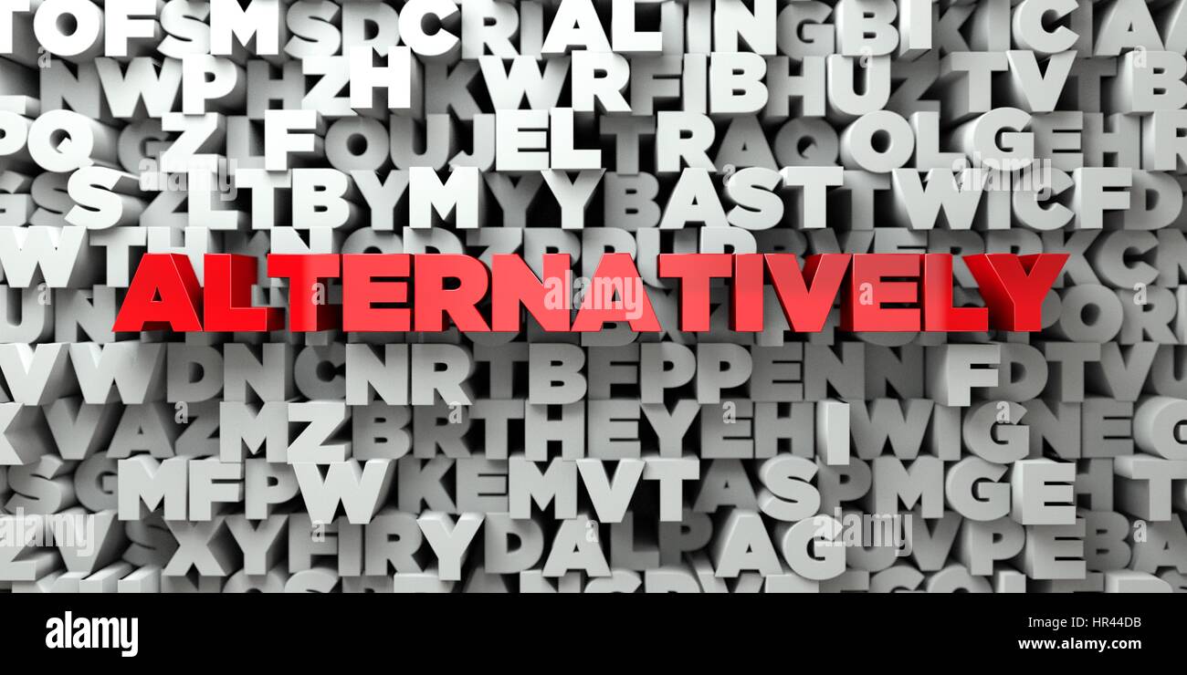 ALTERNATIVELY - Red text on typography background - 3D rendered royalty ...