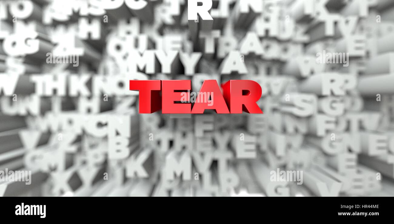 TEAR - Red text on typography background - 3D rendered royalty free ...