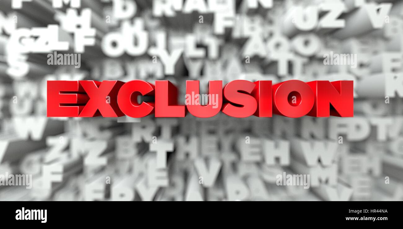 EXCLUSION - Red text on typography background - 3D rendered royalty ...