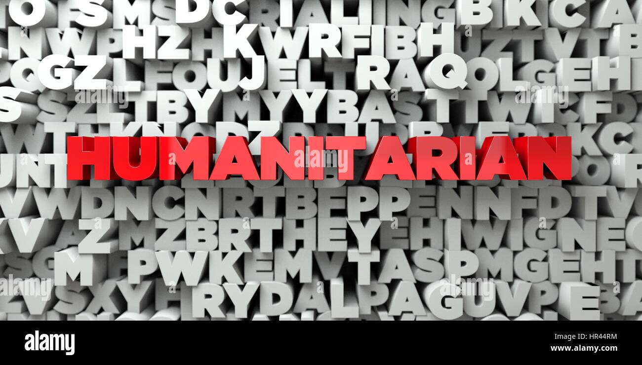 HUMANITARIAN - Red text on typography background - 3D rendered royalty ...