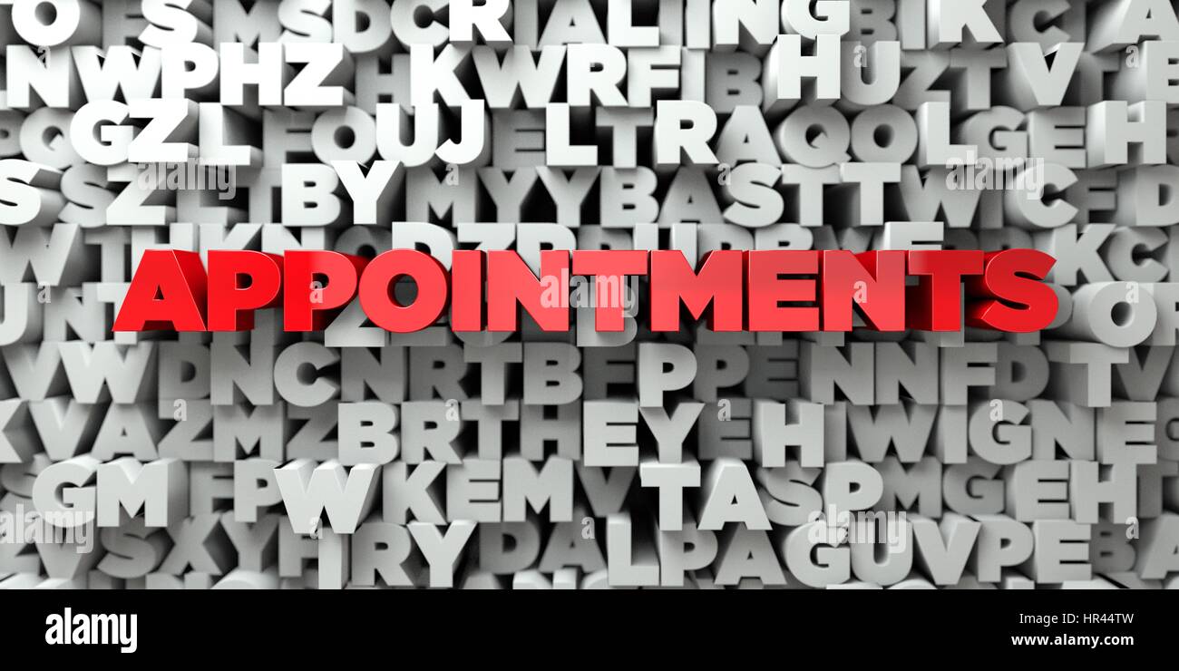 APPOINTMENTS - Red text on typography background - 3D rendered royalty ...