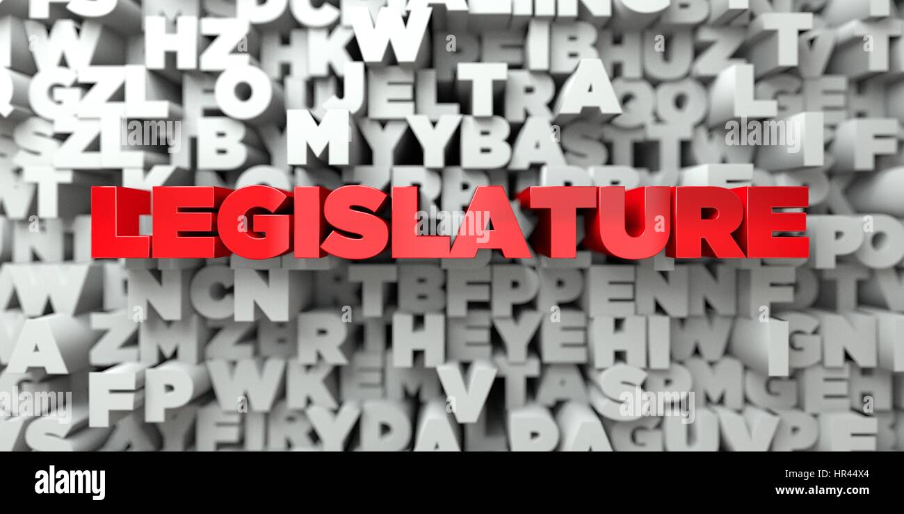 LEGISLATURE - Red text on typography background - 3D rendered royalty ...