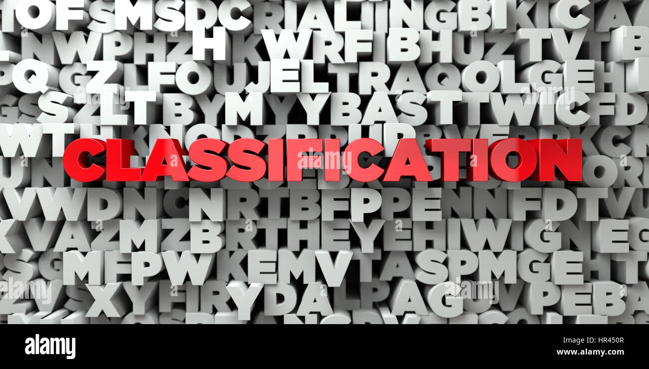 CLASSIFICATION - Red text on typography background - 3D rendered ...