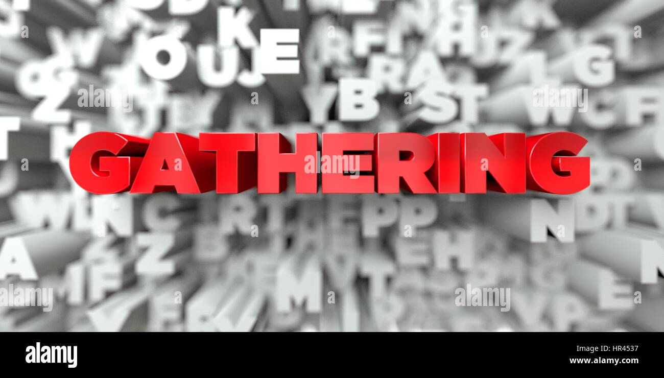 GATHERING - Red text on typography background - 3D rendered royalty ...
