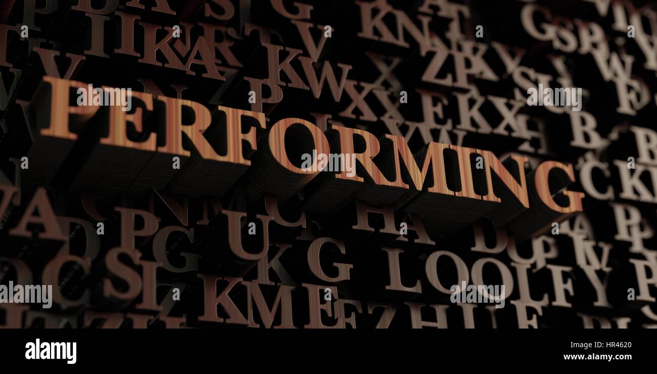 Performing - Wooden 3D rendered letters/message. Can be used for an ...
