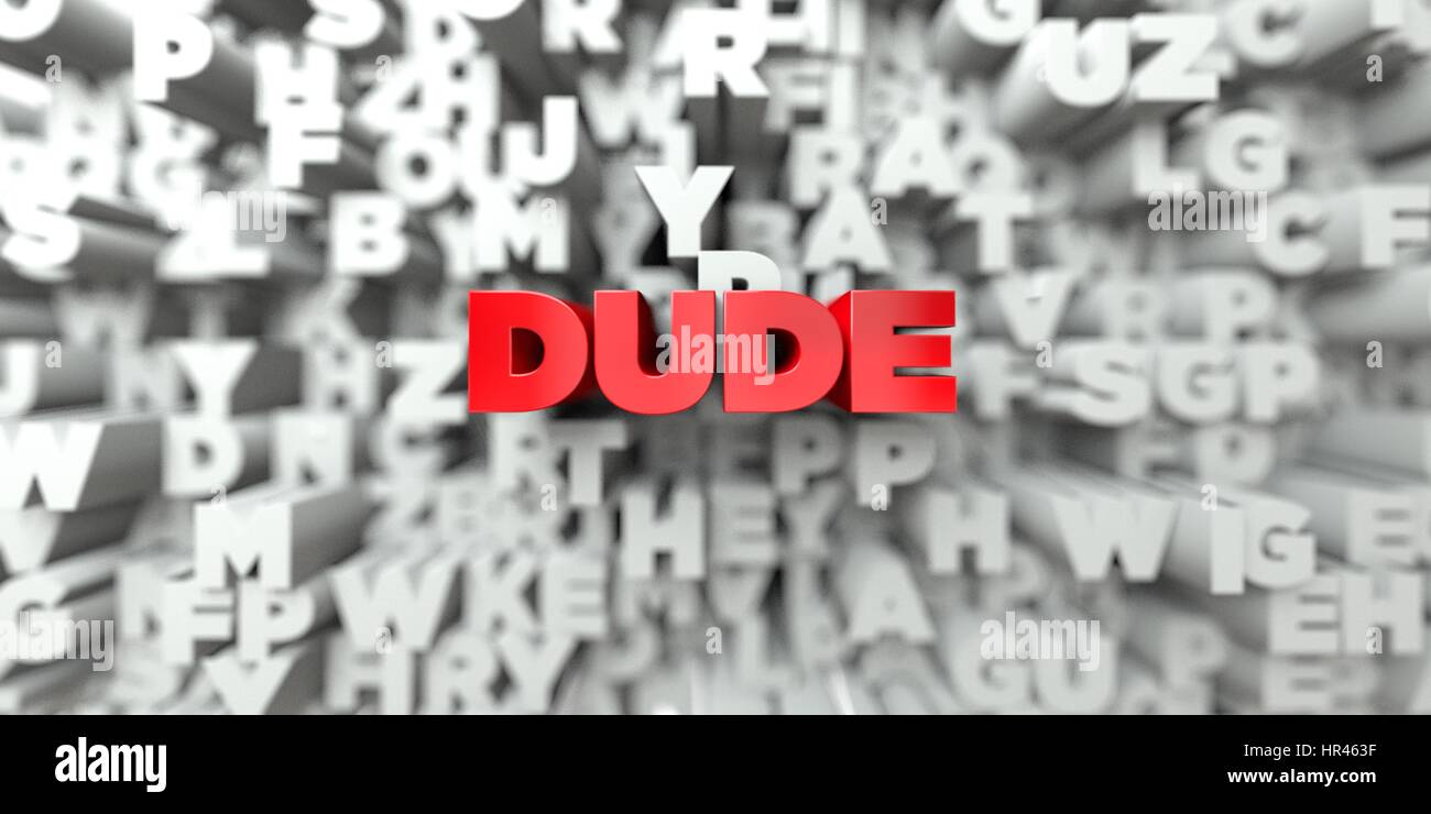 DUDE - Red text on typography background - 3D rendered royalty free ...