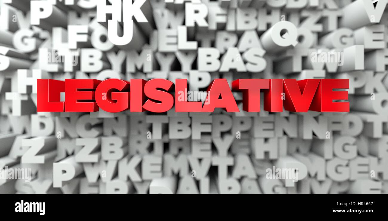 LEGISLATIVE - Red text on typography background - 3D rendered royalty ...