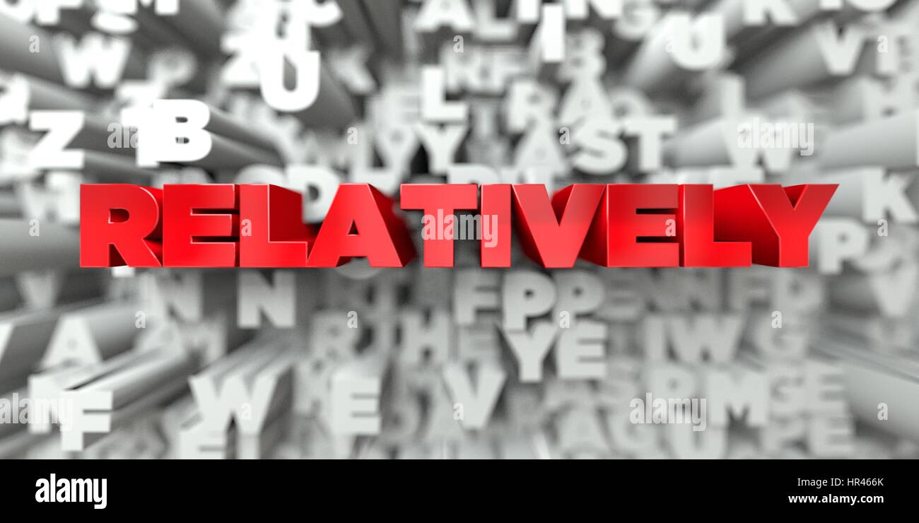 RELATIVELY - Red text on typography background - 3D rendered royalty ...