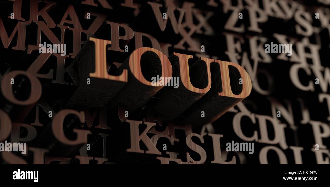Loud - Wooden 3D rendered letters/message. Can be used for an online ...