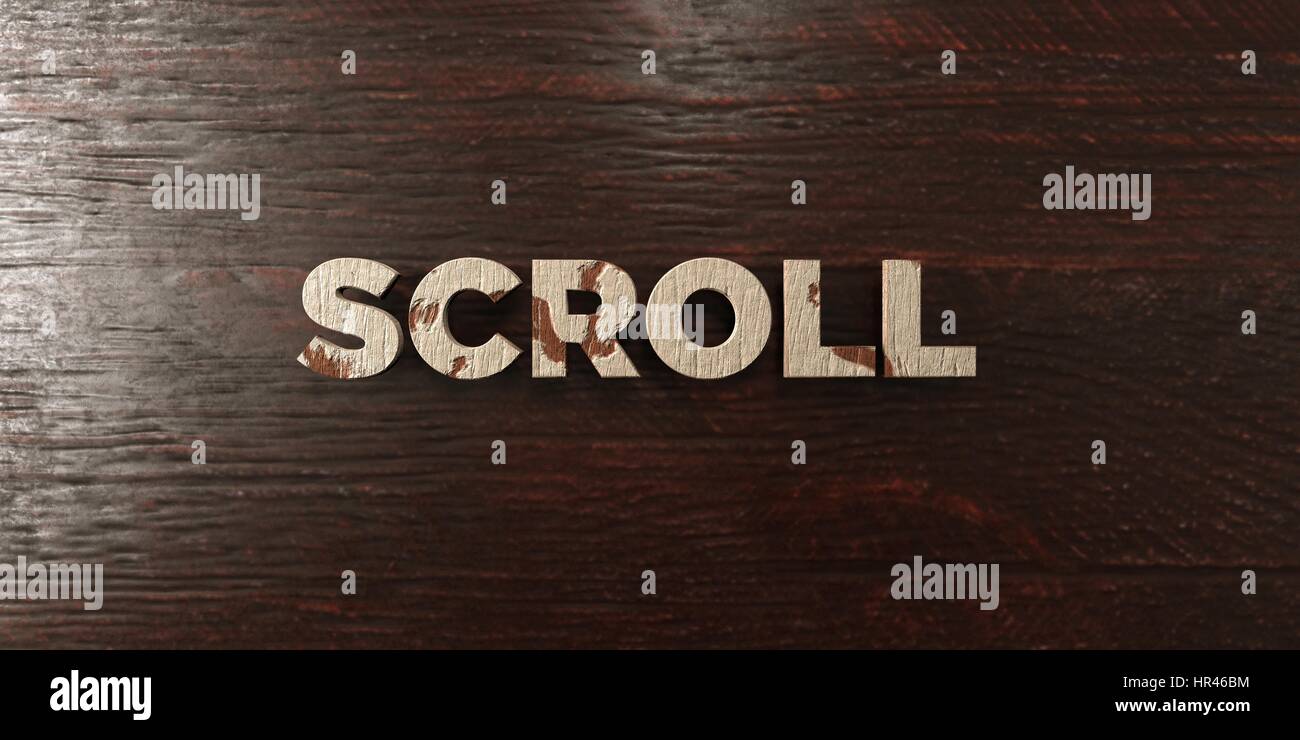 Scroll - grungy wooden headline on Maple - 3D rendered royalty free ...