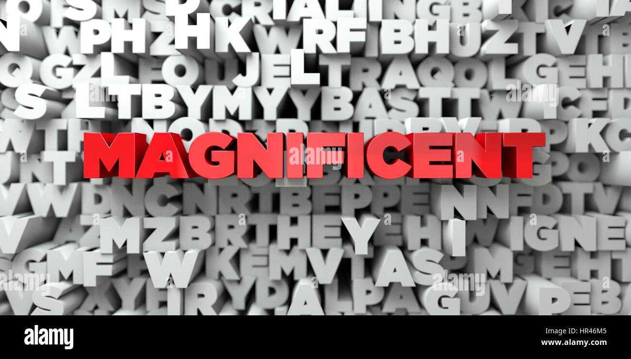 MAGNIFICENT - Red text on typography background - 3D rendered royalty ...