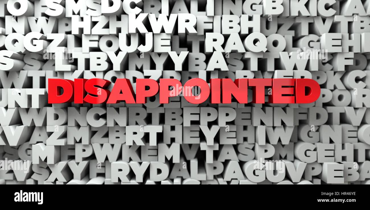 DISAPPOINTED - Red text on typography background - 3D rendered royalty ...