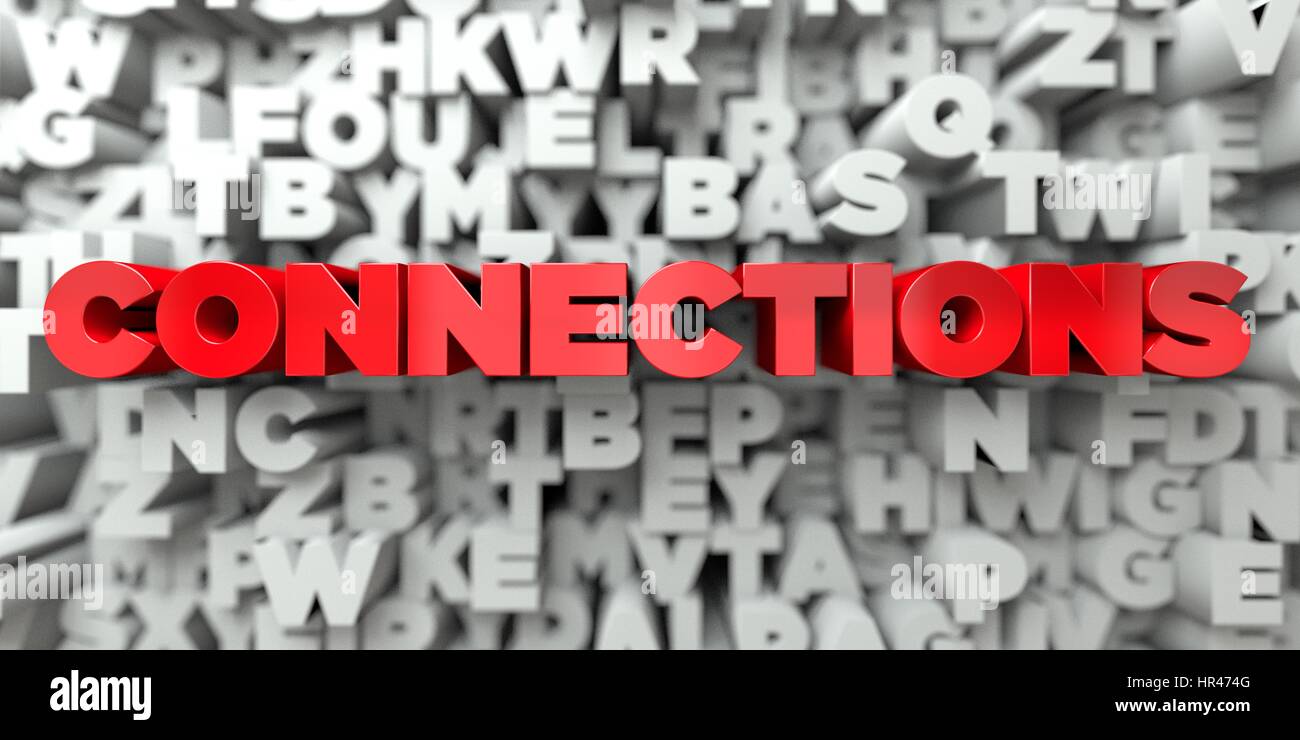 CONNECTIONS - Red text on typography background - 3D rendered royalty free stock image. This ...
