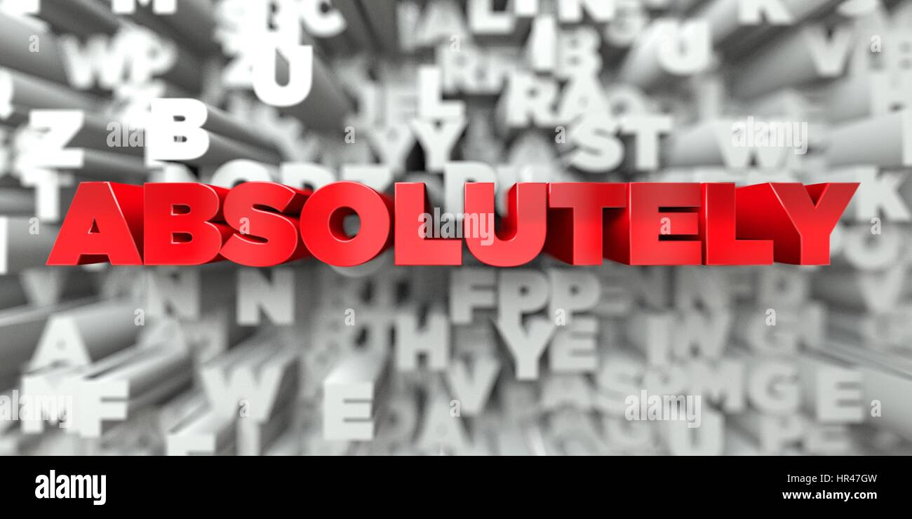ABSOLUTELY - Red text on typography background - 3D rendered royalty ...