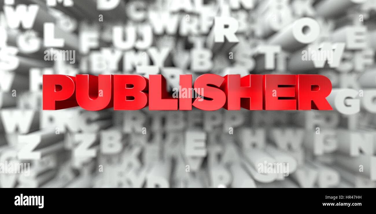 PUBLISHER - Red text on typography background - 3D rendered royalty ...