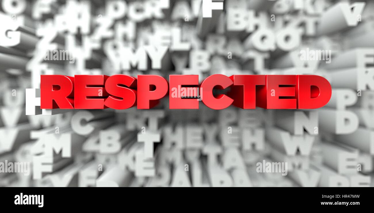 RESPECTED - Red text on typography background - 3D rendered royalty free stock image. This image ...