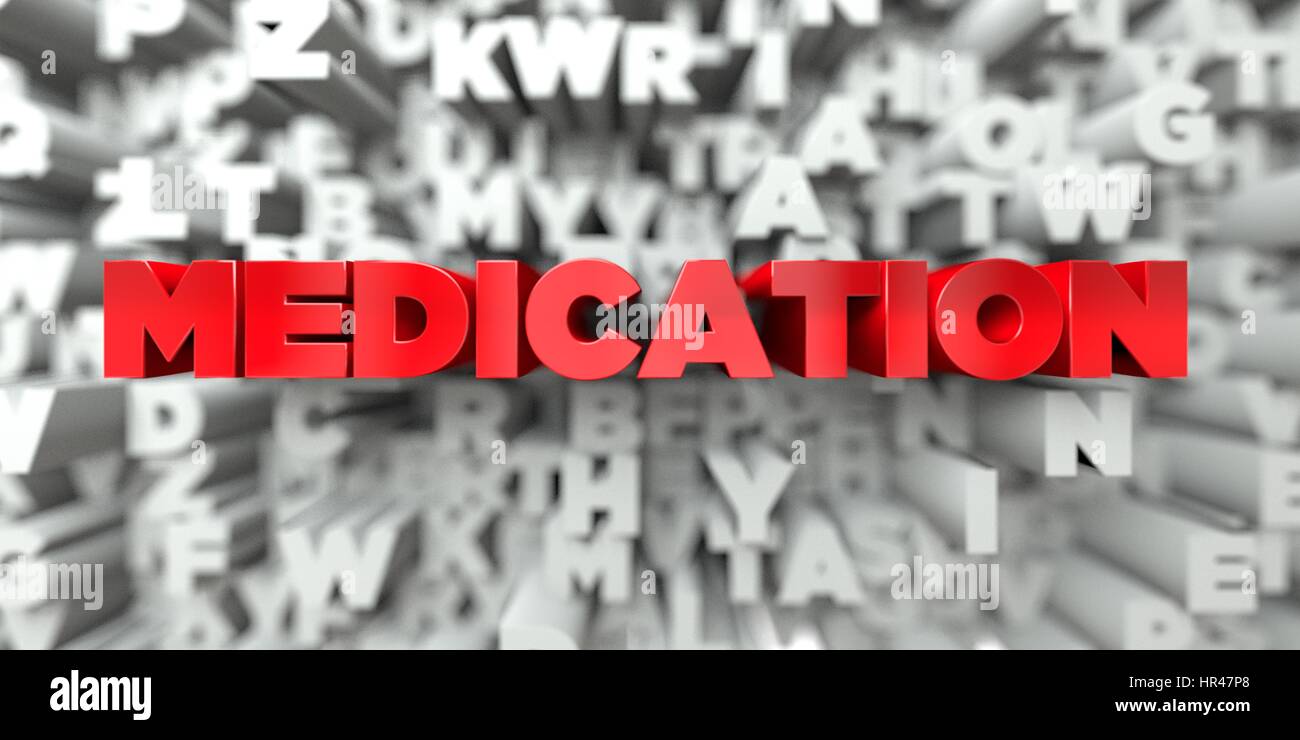 MEDICATION - Red text on typography background - 3D rendered royalty ...