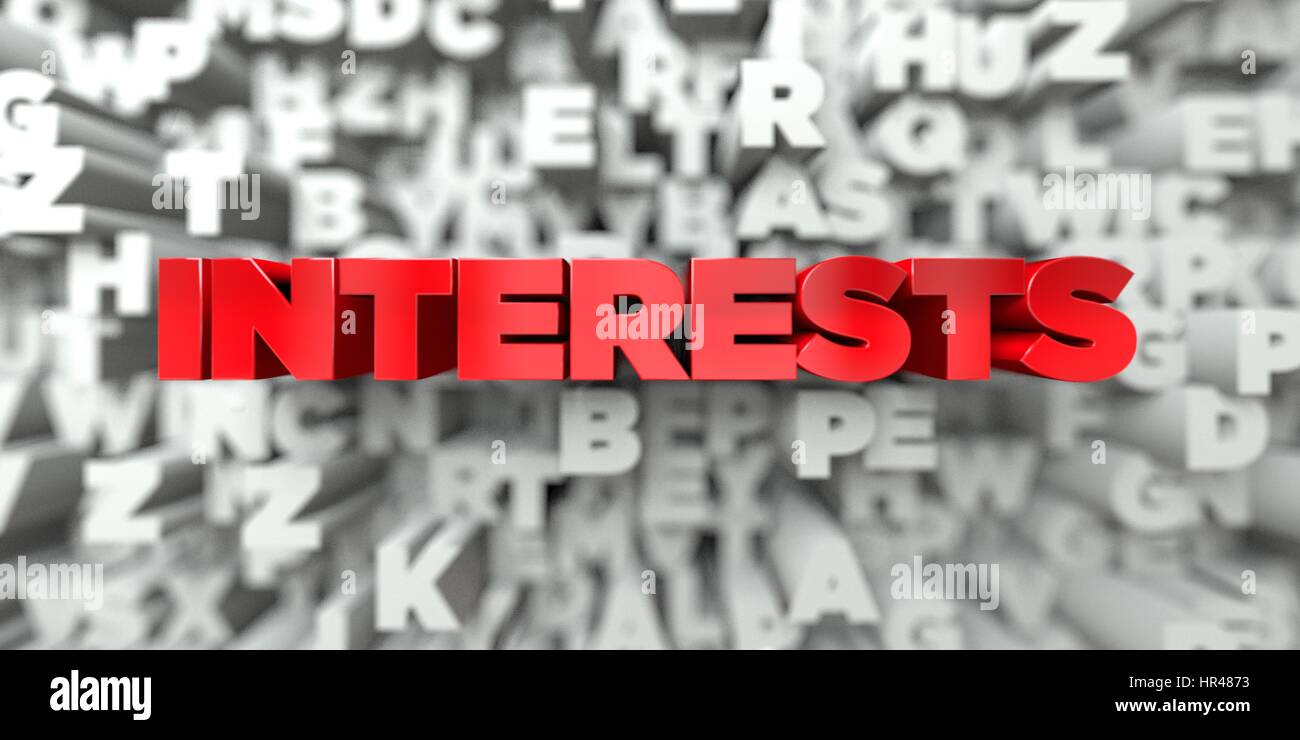 INTERESTS - Red text on typography background - 3D rendered royalty ...