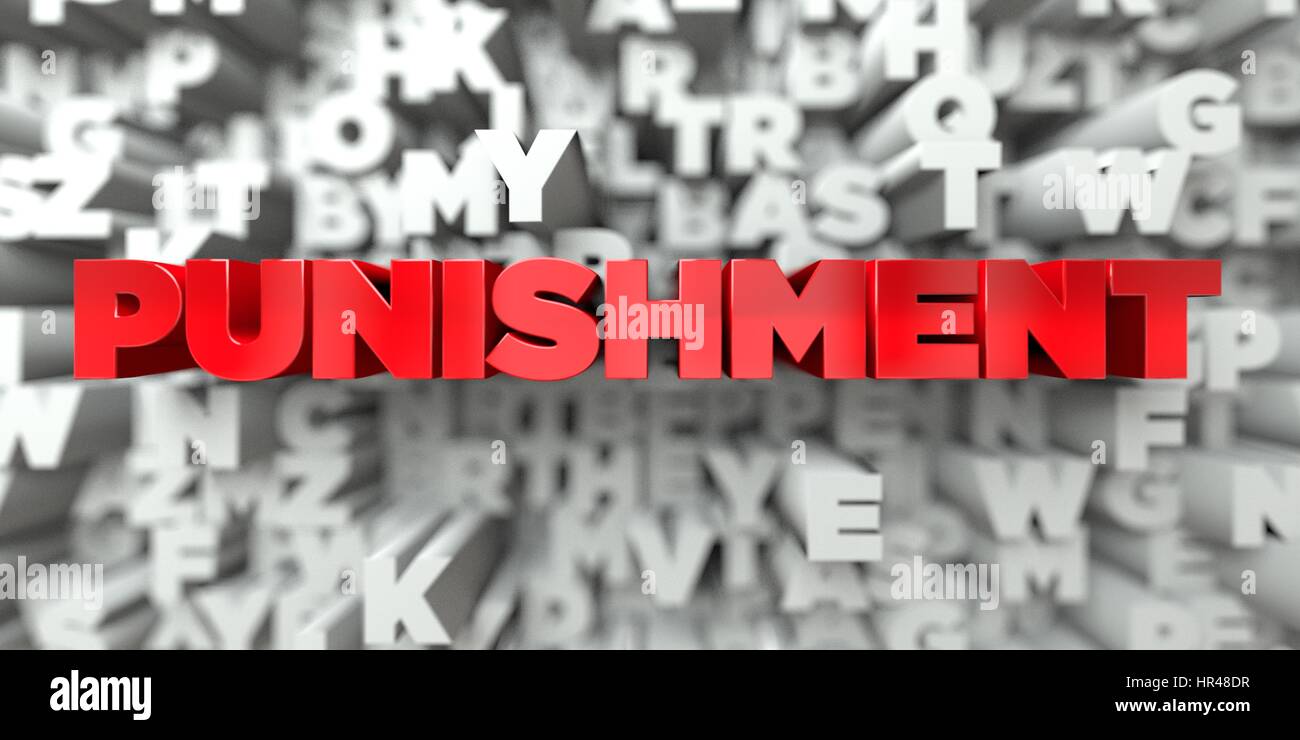 PUNISHMENT - Red text on typography background - 3D rendered royalty ...