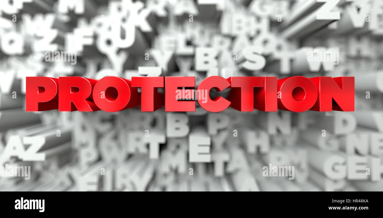PROTECTION - Red text on typography background - 3D rendered royalty ...