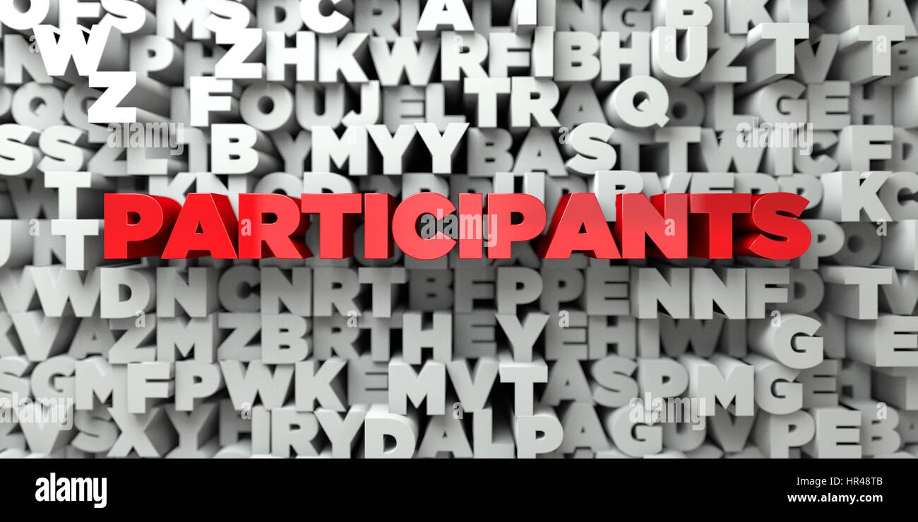 PARTICIPANTS - Red text on typography background - 3D rendered royalty ...