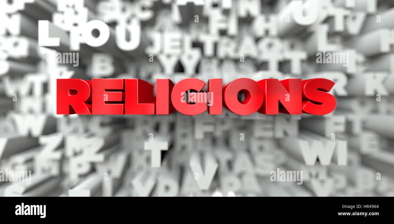 RELIGIONS - Red text on typography background - 3D rendered royalty ...