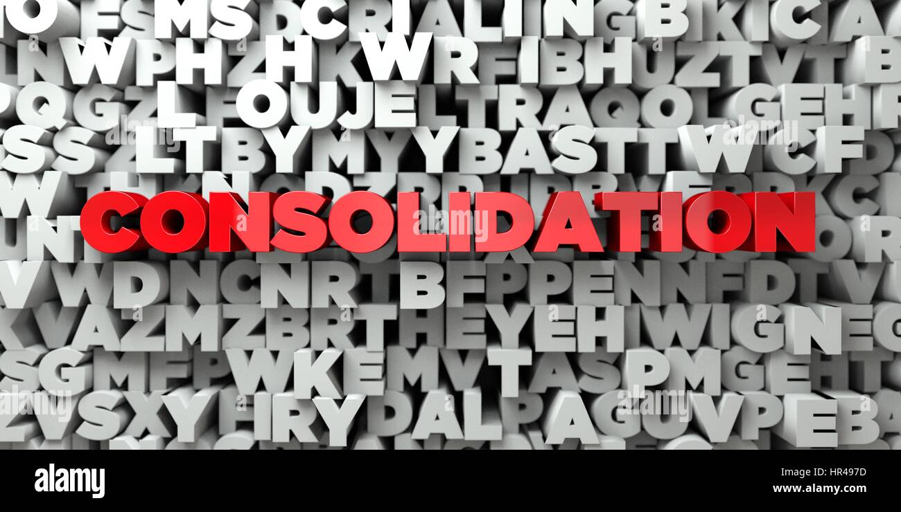 CONSOLIDATION - Red text on typography background - 3D rendered royalty free stock image. This ...