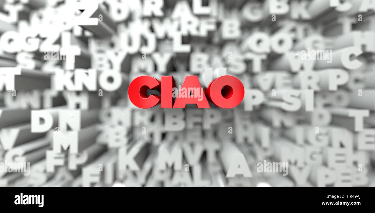 CIAO - Red text on typography background - 3D rendered royalty free stock image. This image can ...