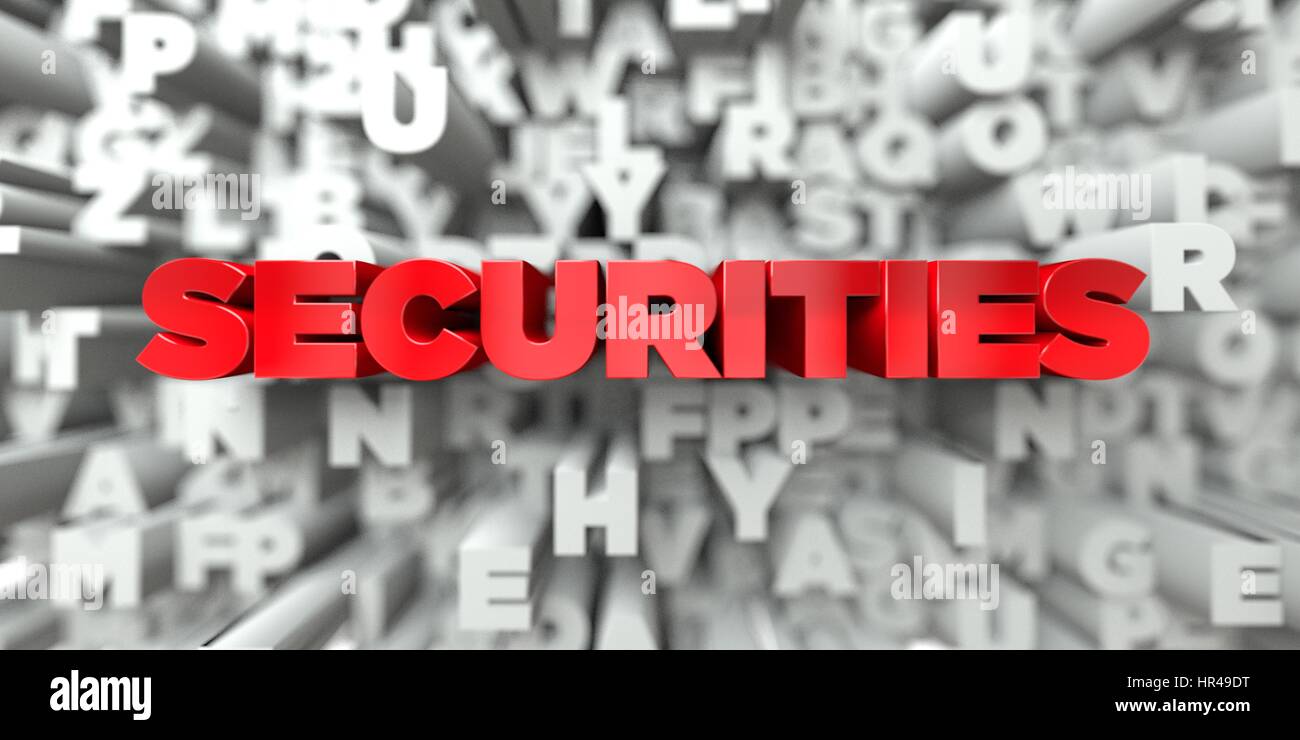SECURITIES - Red text on typography background - 3D rendered royalty ...