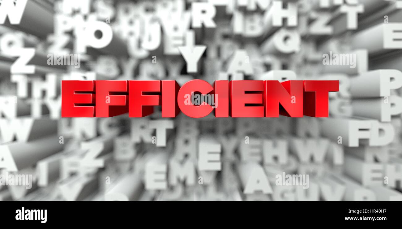 EFFICIENT - Red text on typography background - 3D rendered royalty ...