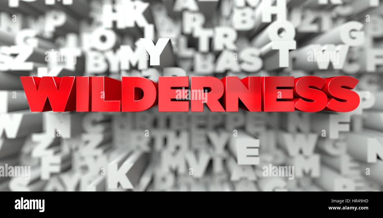 WILDERNESS - Red text on typography background - 3D rendered royalty ...