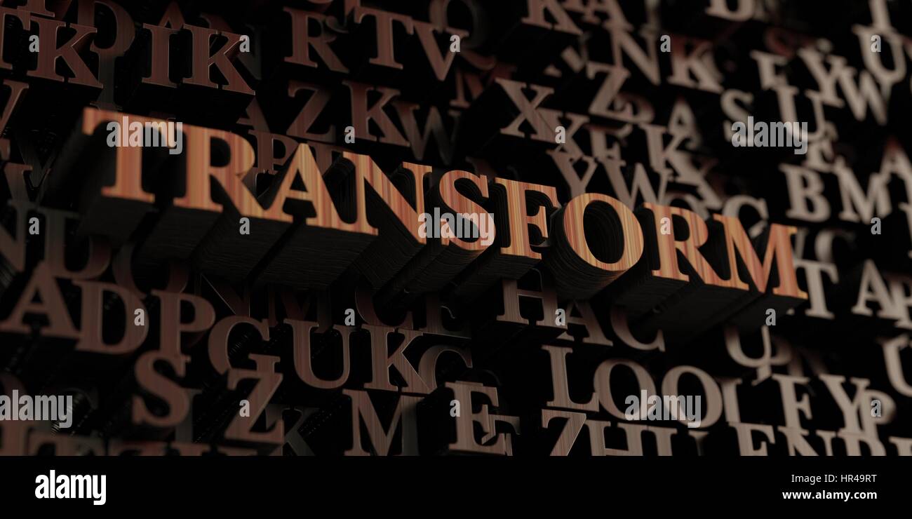 Transform - Wooden 3D rendered letters/message. Can be used for an ...