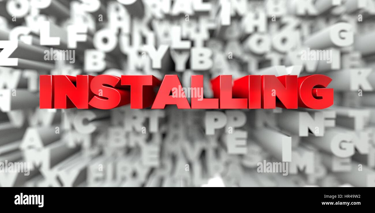 INSTALLING - Red text on typography background - 3D rendered royalty ...