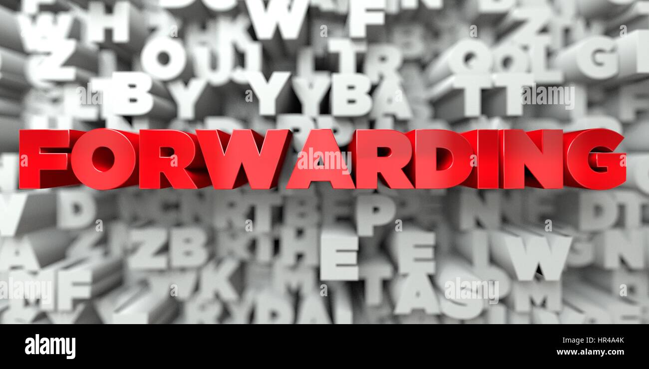 FORWARDING - Red text on typography background - 3D rendered royalty ...